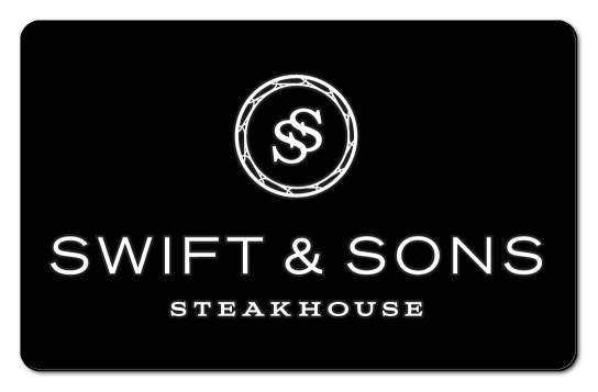 Swift & Sons Steakhouse | Gift Cards